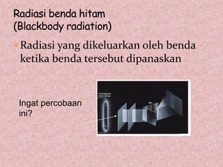 Radiasi benda hitam fisika quantum energi dalam fisika nanoteknologi | PPT