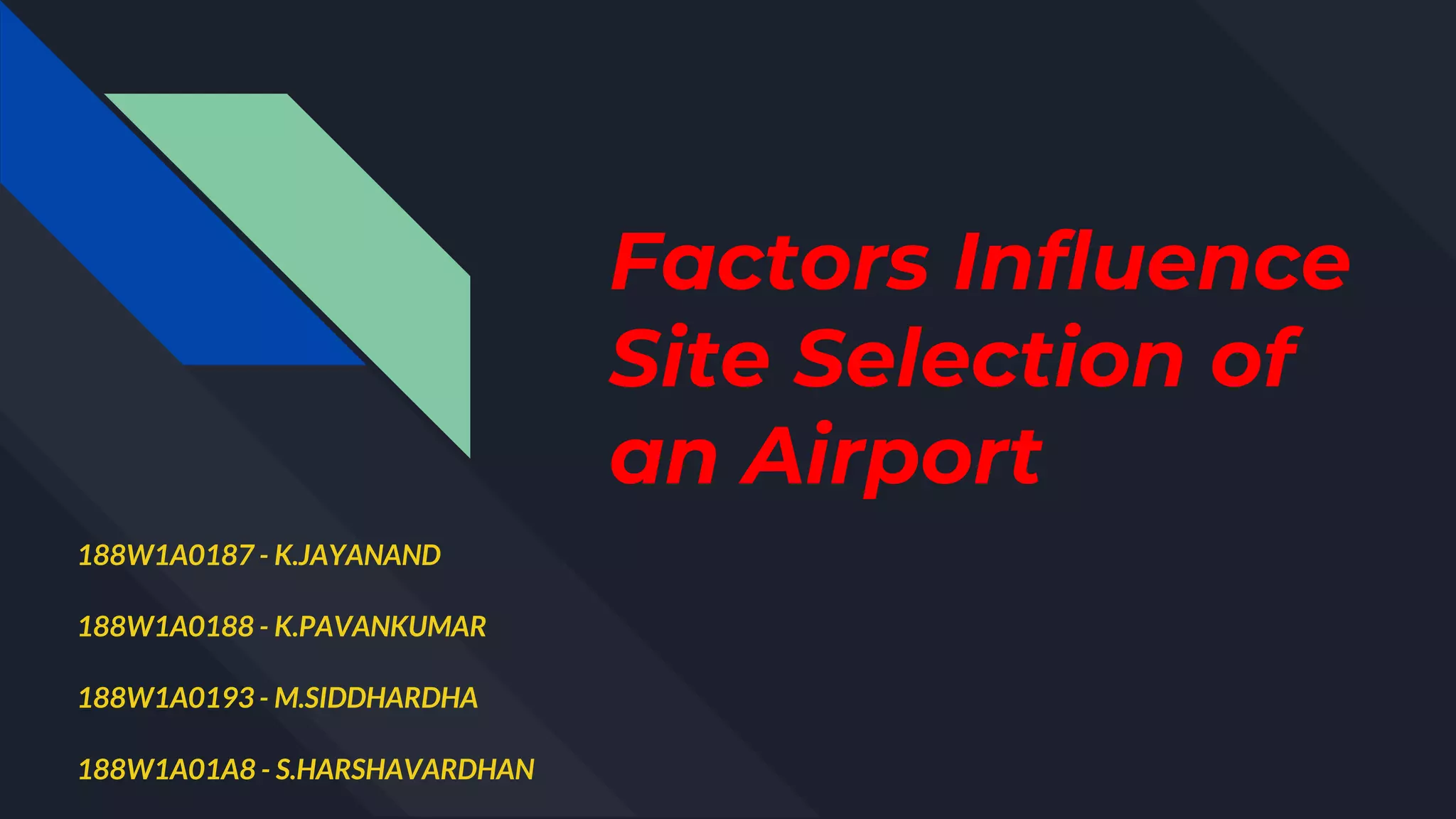 Factors influence site selection of an airport | PPTX