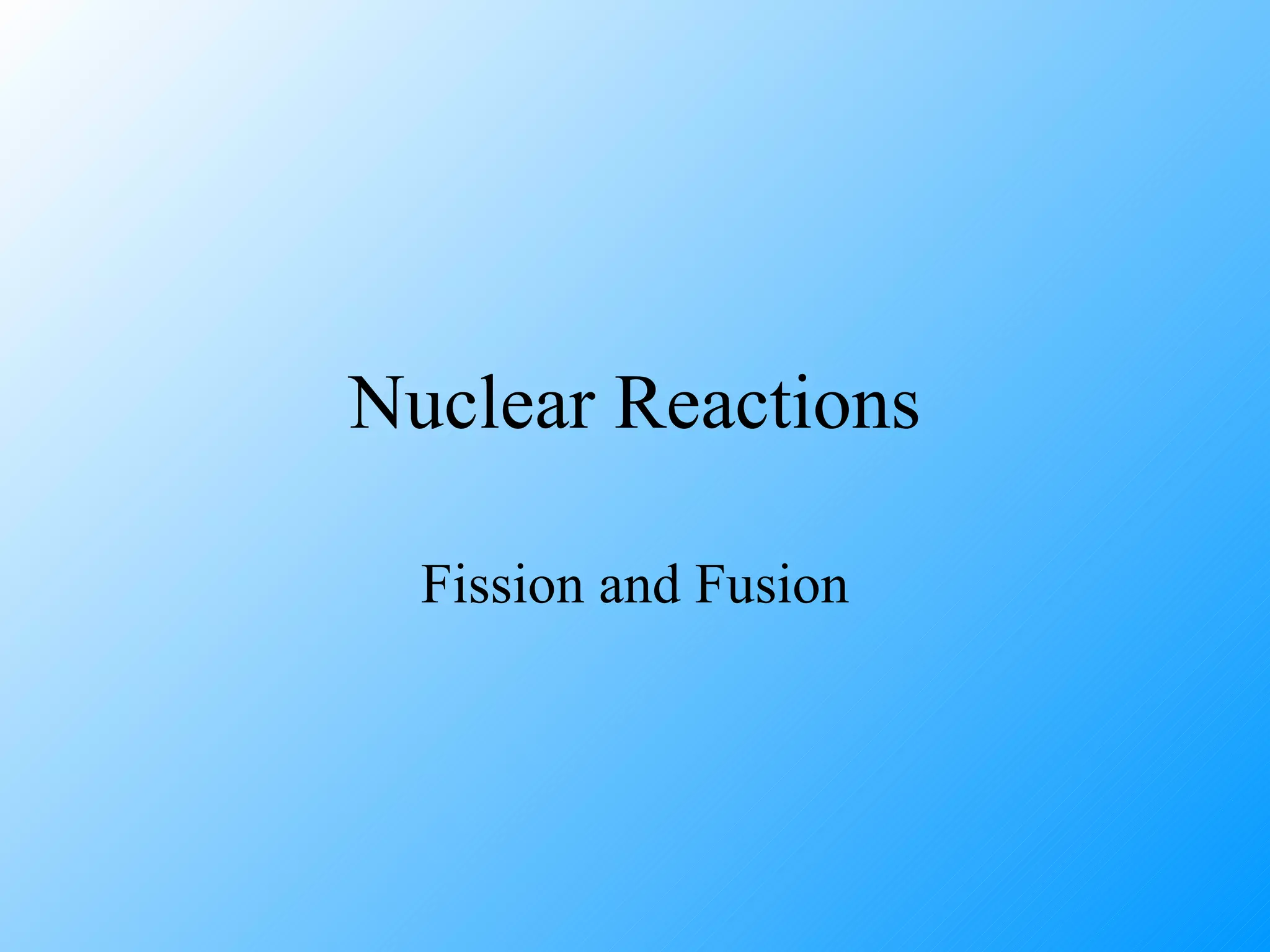 Fission and fusion | PPT