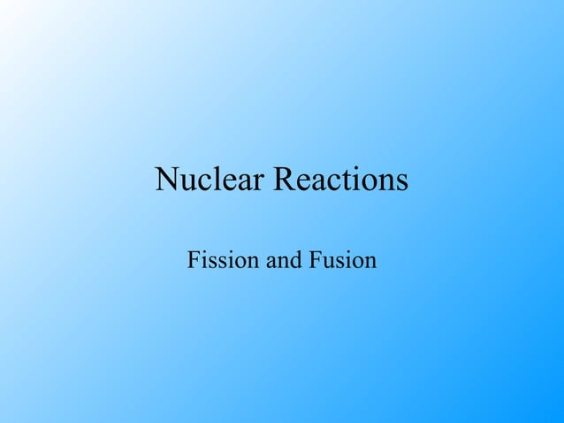 Fission and fusion | PPT