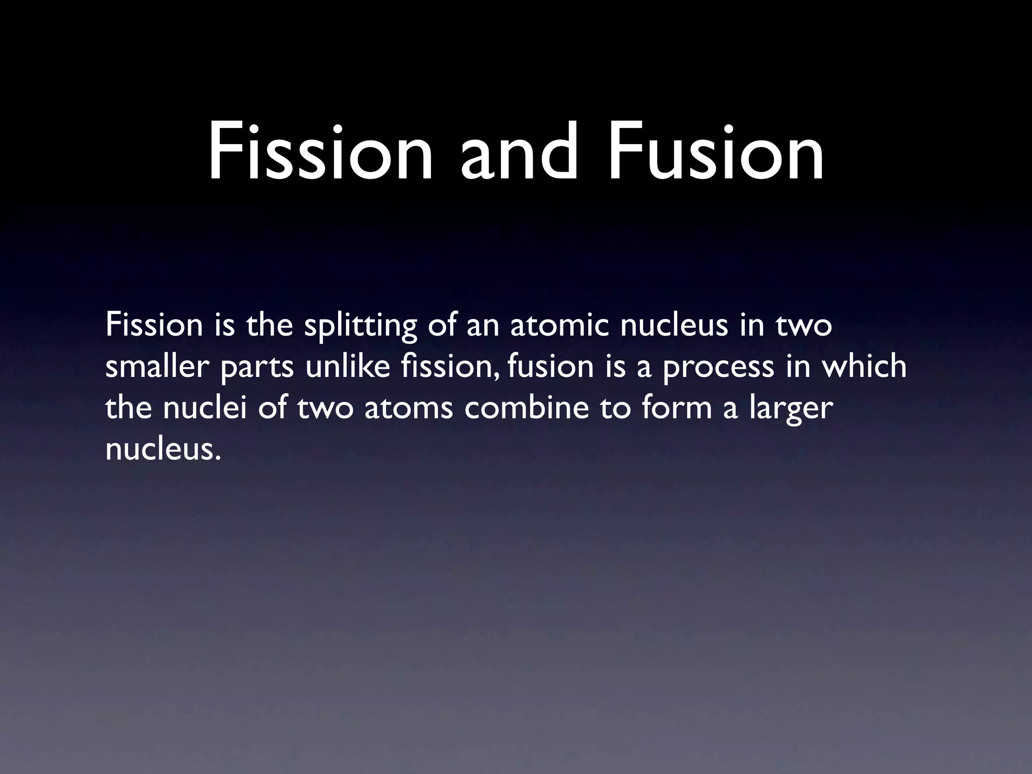 Fission and fusion | PPT