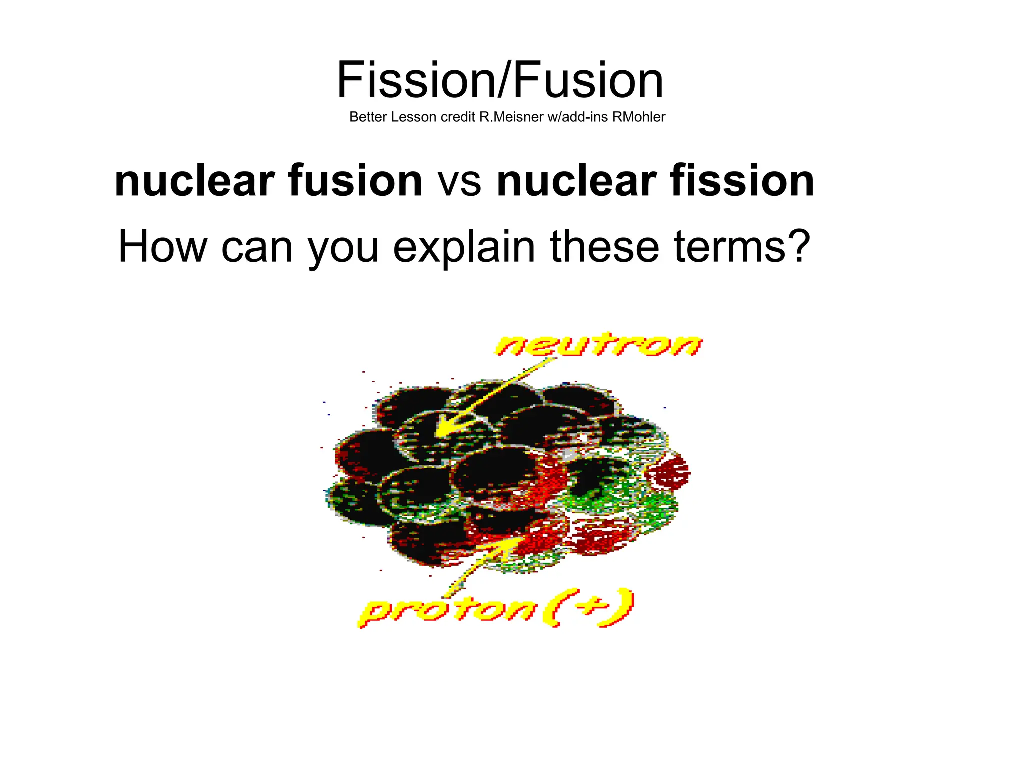 fission vs fusion powerpoint for notes.ppt
