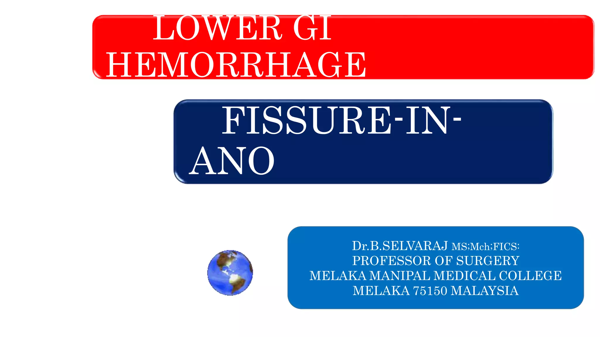 Fissure in-ano- lower gi hemorrhage | PPT