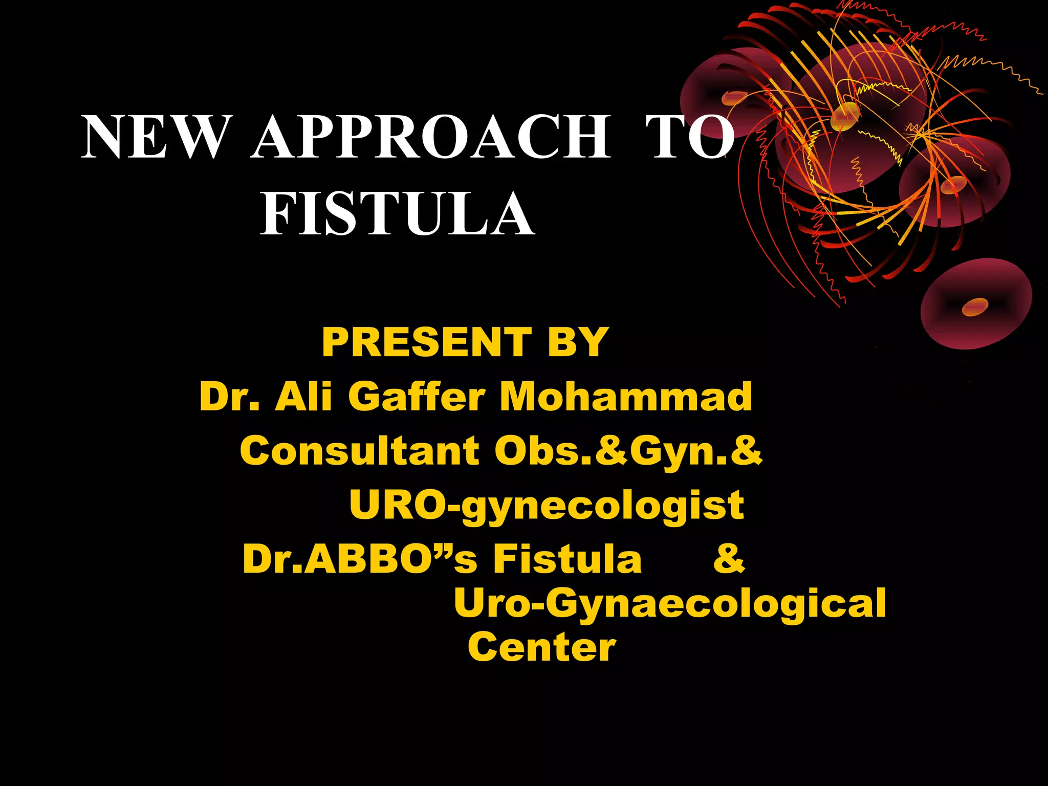 Fistula | PPT