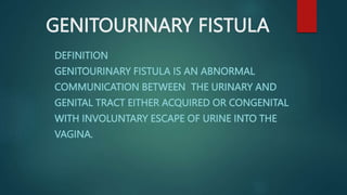 Fistula and various types in obstetrics and gynecological nursingpptx ...