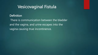 Fistula and various types in obstetrics and gynecological nursingpptx ...