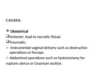 Genitourinary Fistula definition etiology | PPTX