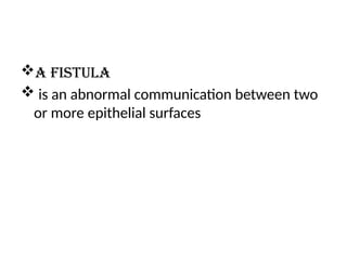 Genitourinary Fistula definition etiology | PPTX