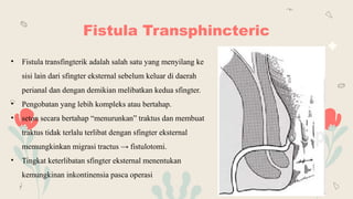 fistula ani powerpoint laporan kasusssss | PPTX