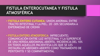 FISTULA ENTEROCUTANEA Y FISTULA ATMOSFERICA-DESKTOP-SQ7UNP2.pptx