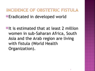 Nursing management of client with obstetric fistula | PPT