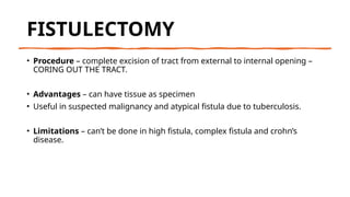 Comprehensive Management and Surgical Approaches for Fistula-in-Ano | PPTX