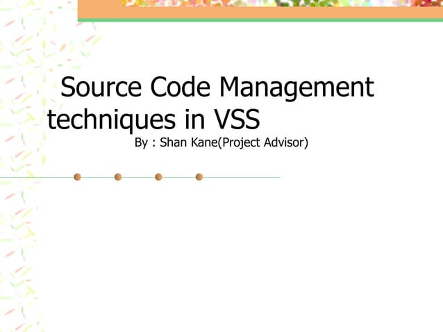 Fist Vss Source Code Management Techniques | PPT