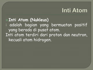 Susunan Inti dan Sifat Inti | PPTX