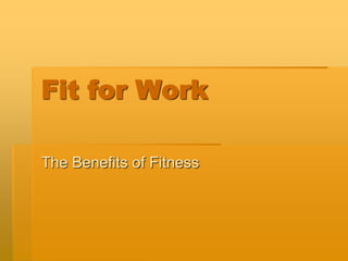 Fit for Work.ppt