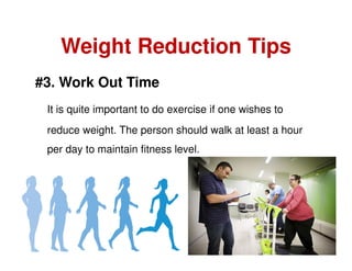 Fitness and weights reduction tips | PPT