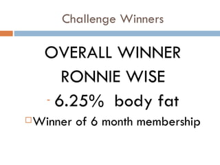 Fitness challenge 2012 the grand finale | PPT