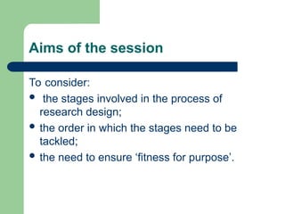 Fitness for purpose research design JMS July 2009.ppt