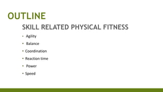 Fitness testing Part = 2 / skill related physical fitness | PPTX ...