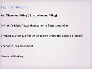 Fitting Philosophies and Assessment of Spherical RGP lenses | PPTX
