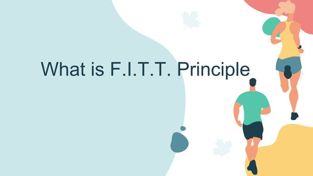 FITT PRINCIPLE THAT DEALS WITH PHYSICAL ACTIVITIES | PPTX | Participant ...