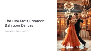 Discover the Five Most Common Ballroom Dances | PDF