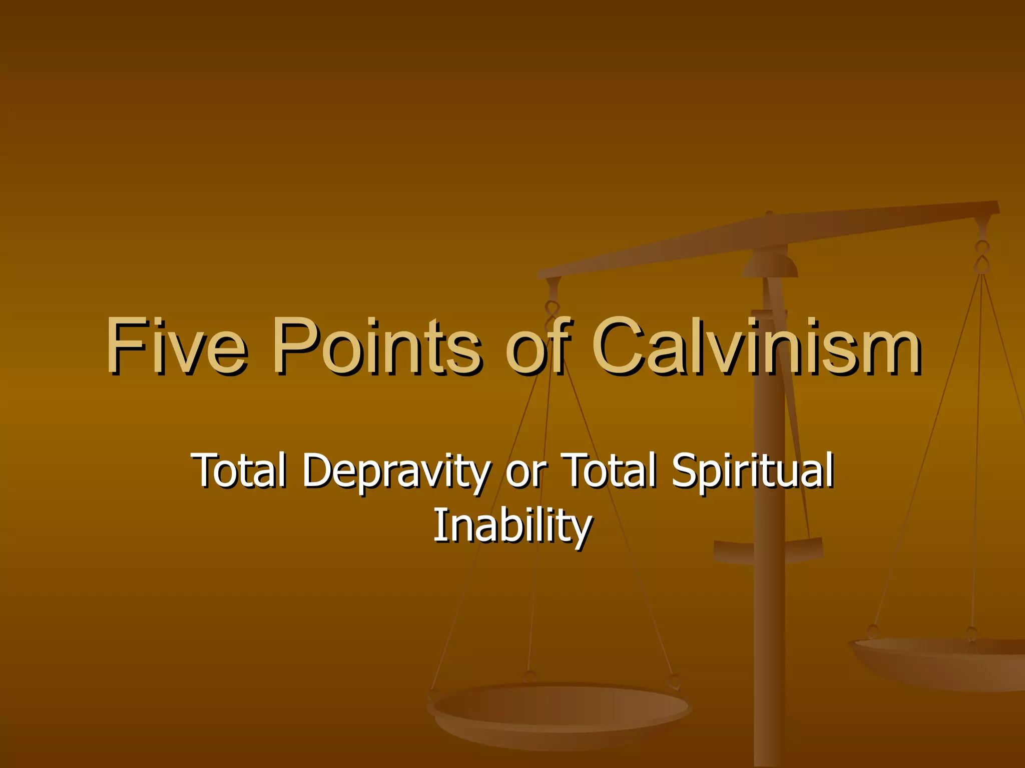 Five Points Of Calvinism #1 | PPT