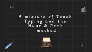 Five Techniques of Typing | PPT