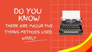 Five Techniques of Typing | PPT