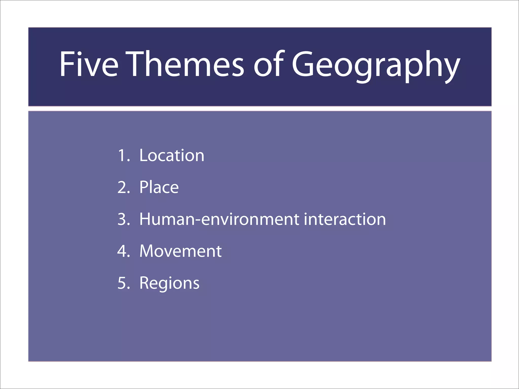 Five Themes Of Geography | PDF