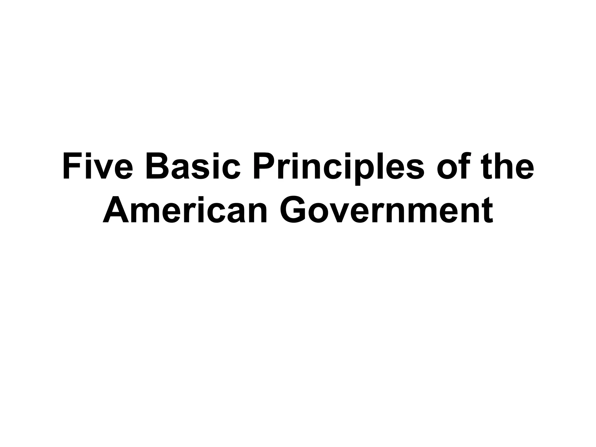 Five basic principles of american government | PPT