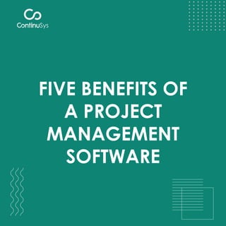 5 Benefits of Project Management Software | PDF