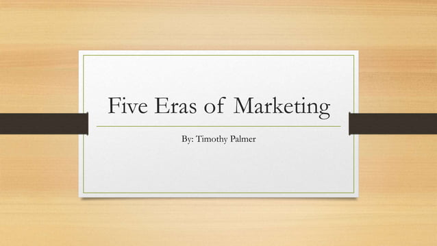 Five Eras of Marketing | PPTX