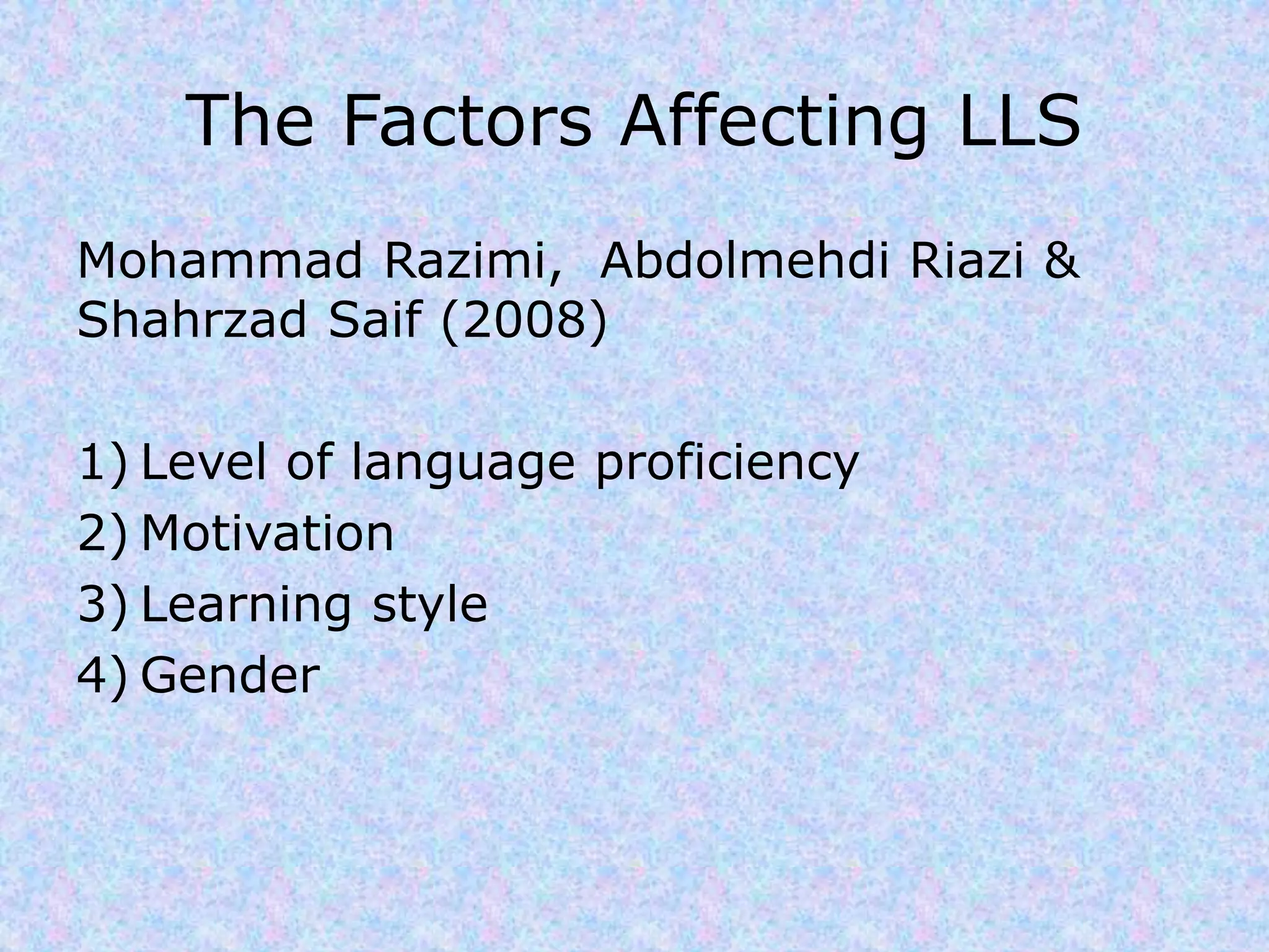 Five factors affecting language learning strategies | PPTX
