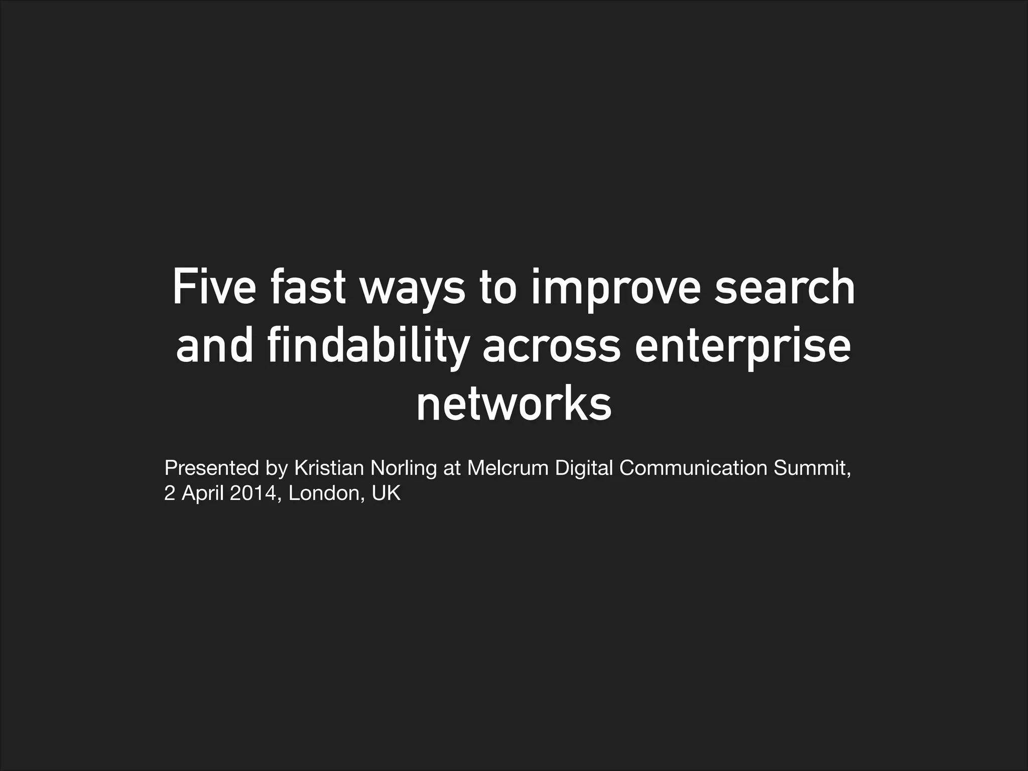 Five fast ways to improve search and findability across enterprise ...
