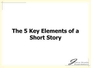 Five important elements of a short story | PPTX