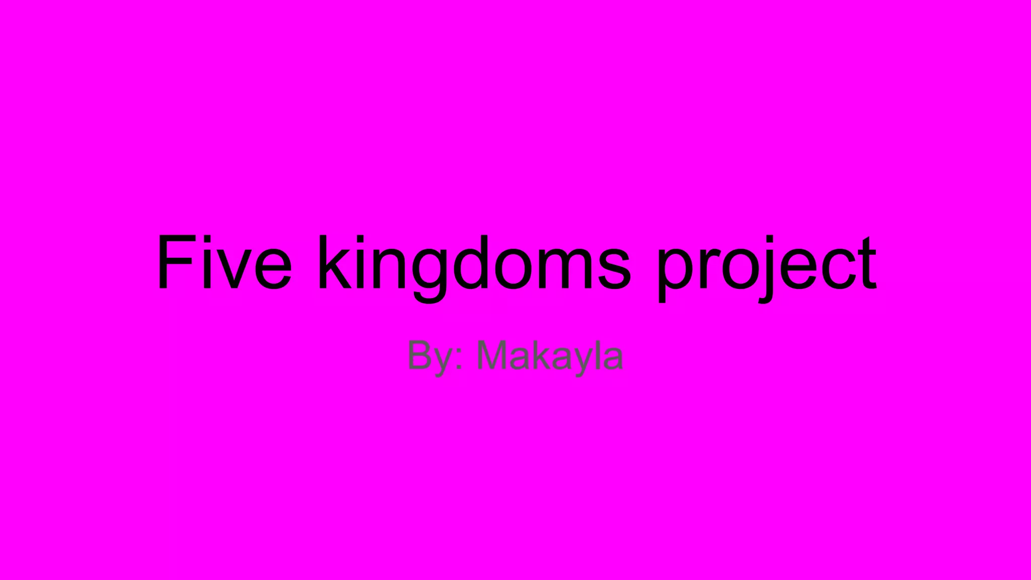 Five kingdoms projects | PPTX