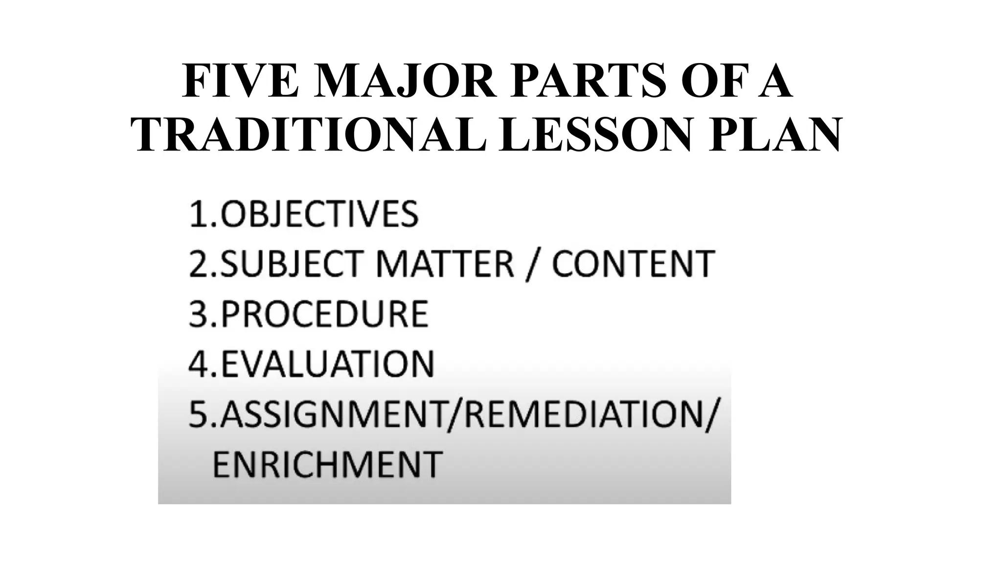 FIVE MAJOR PARTS OF A TRADITIONAL LESSON PLAN,,ELSIE.pptx