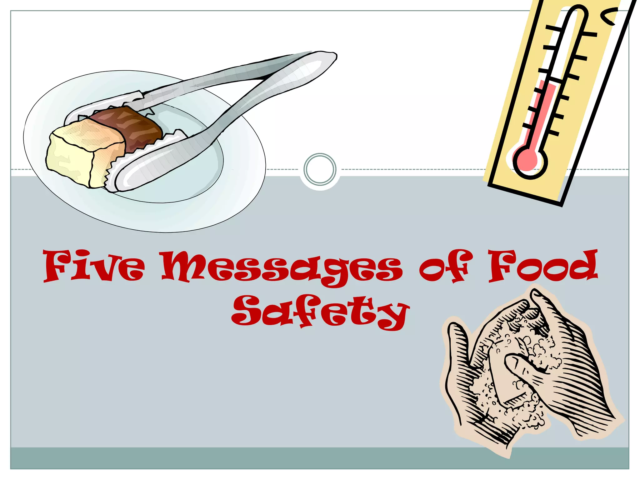 Five messages of food safety | PPTX