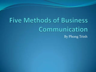 Five methods of business communication | PPT