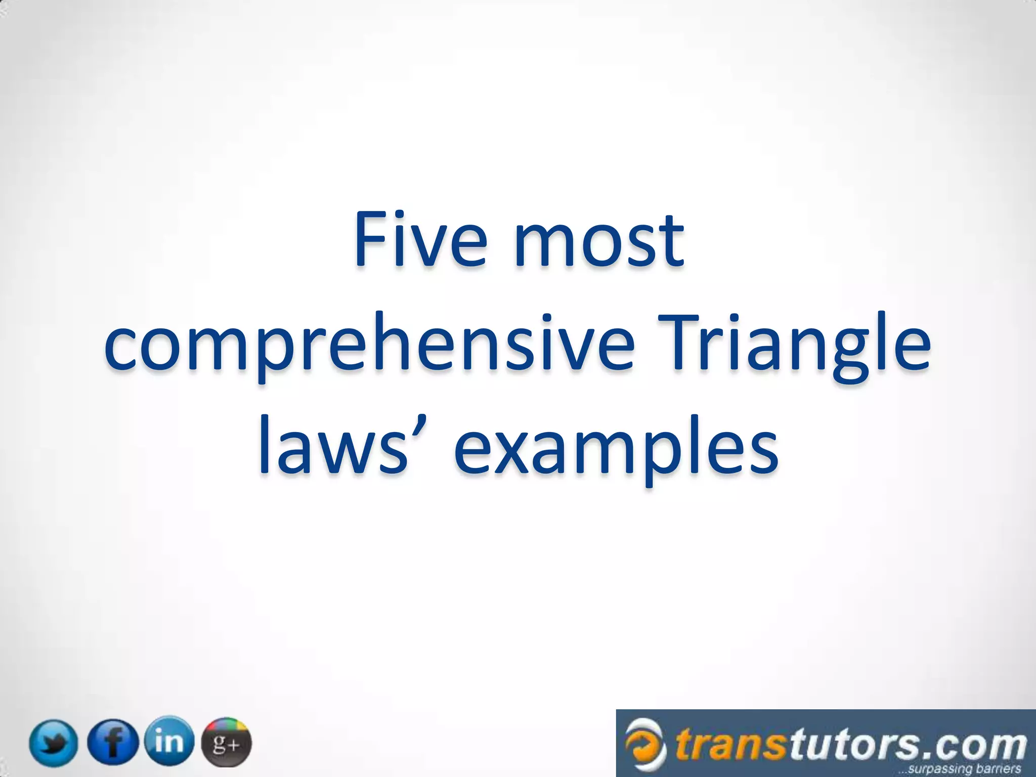 Five most comprehensive examples of triangle laws | PPT