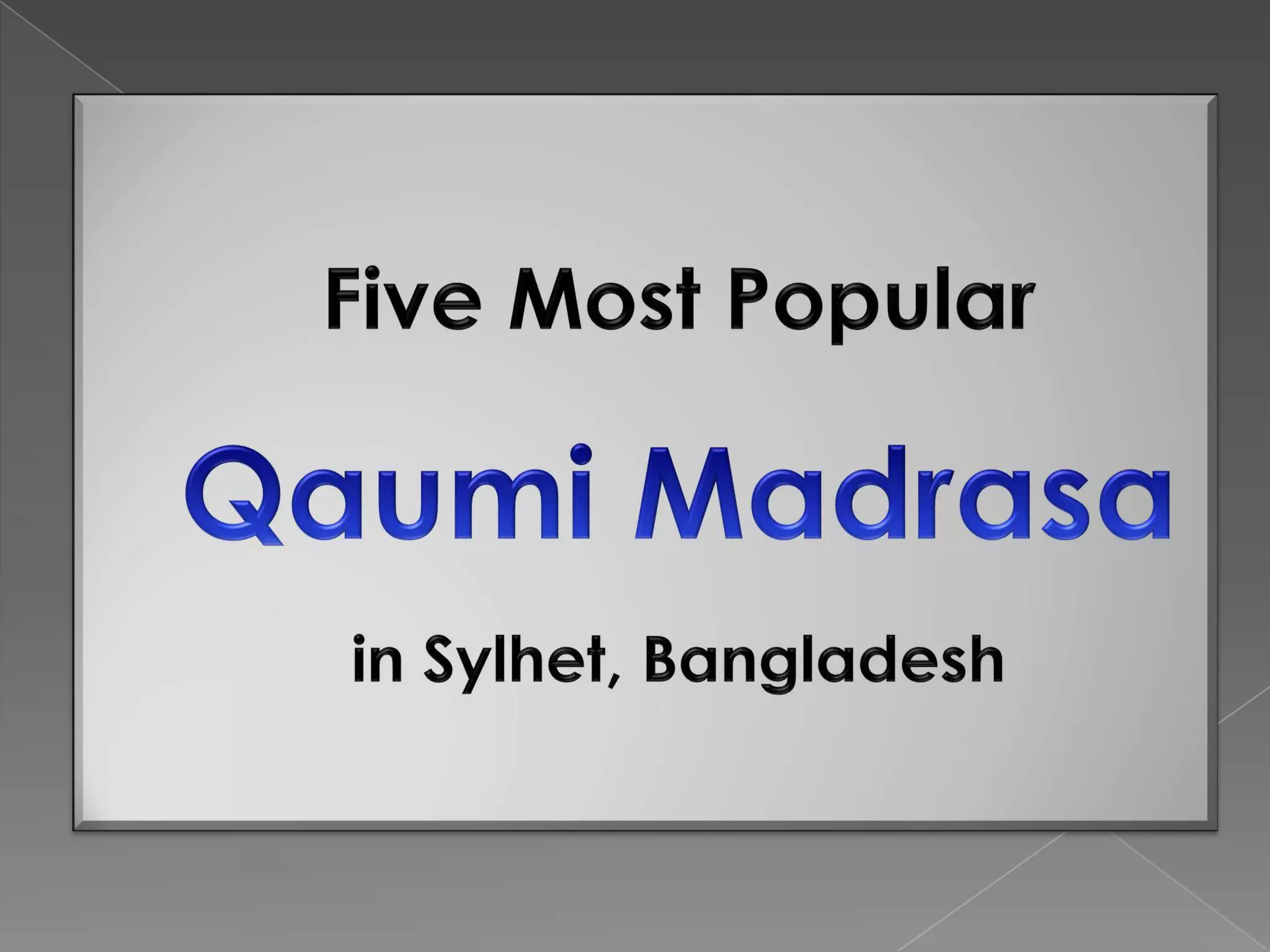 Five most popular qaumi madrasa in sylhet. | PDF