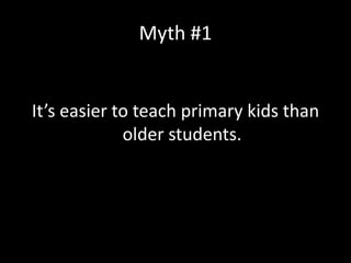 Five Myths About Primary Teaching And Learning | PPTX