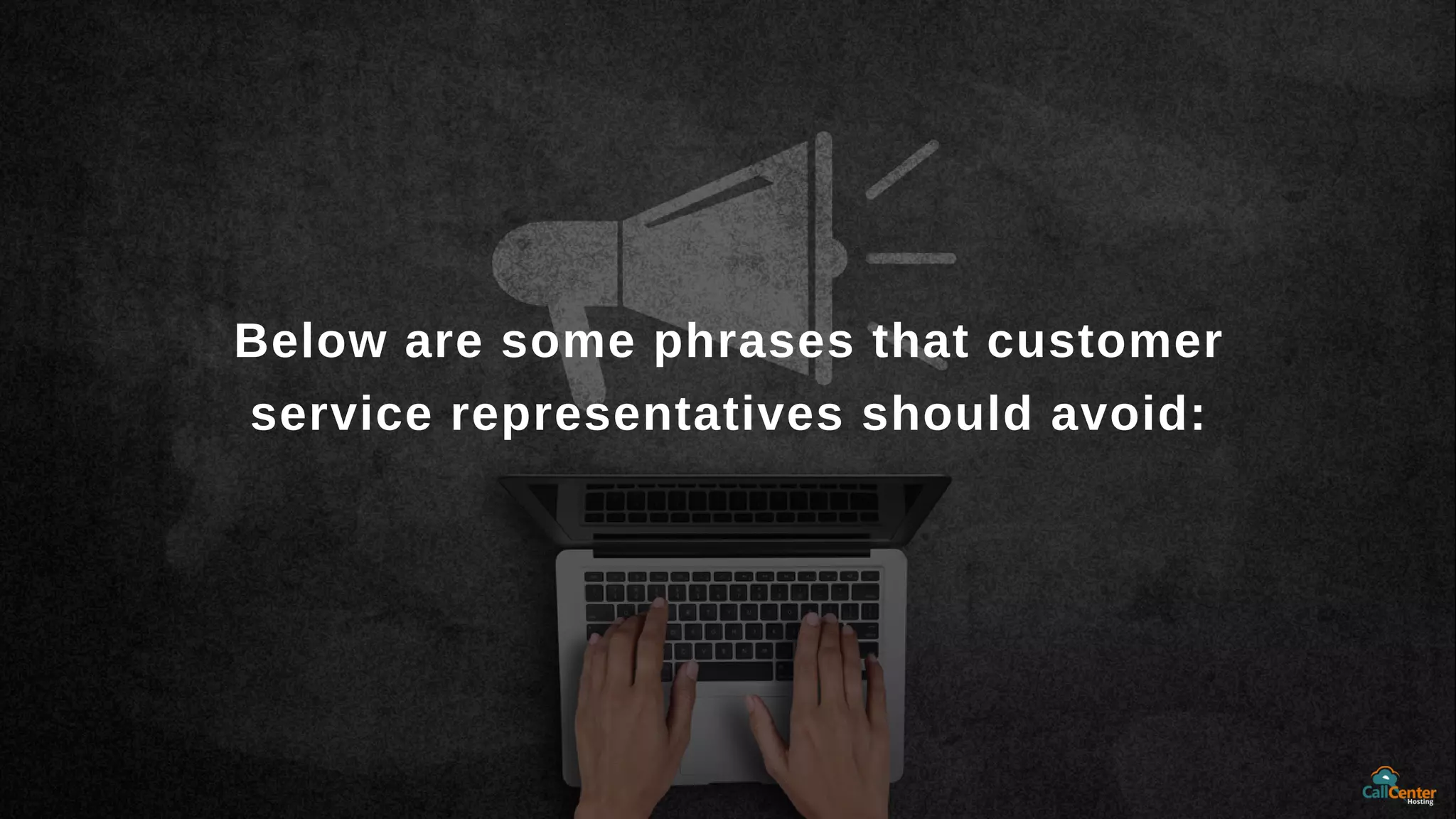 5 Phrases Call Center Agents Should Avoid At All Costs | PPT