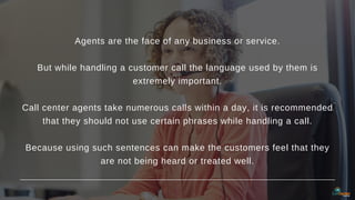 5 Phrases Call Center Agents Should Avoid At All Costs | PPT