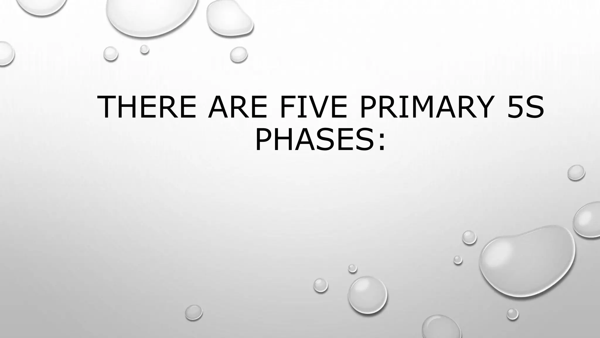 Five primary 5 s phases | PPTX