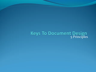 Five principles of document design | PPT