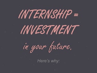 Five reasons why internships are so important | PPTX