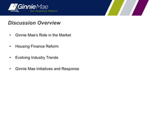 Ginnie Mae's Housing Finance Reform Overview | PPT