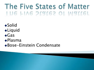Five states of matter | PPSX